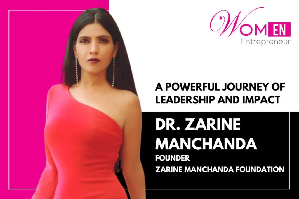 Dr. Zarine Manchanda: A Powerful Journey of Leadership and Impact | 2025